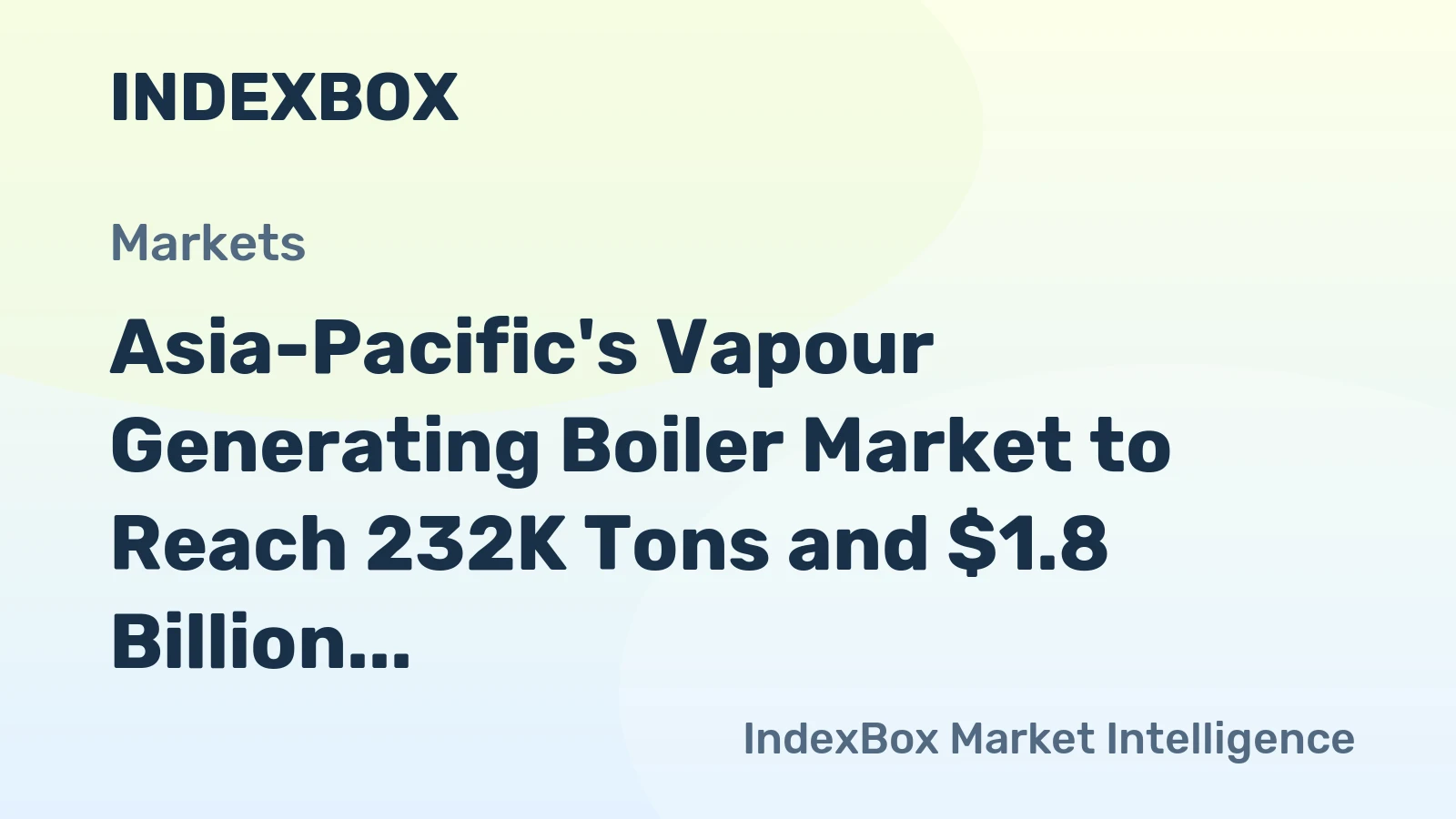 Asia-Pacific's Vapour Generating Boiler Market to Reach 232K Tons and $1.8 Billion by 2035