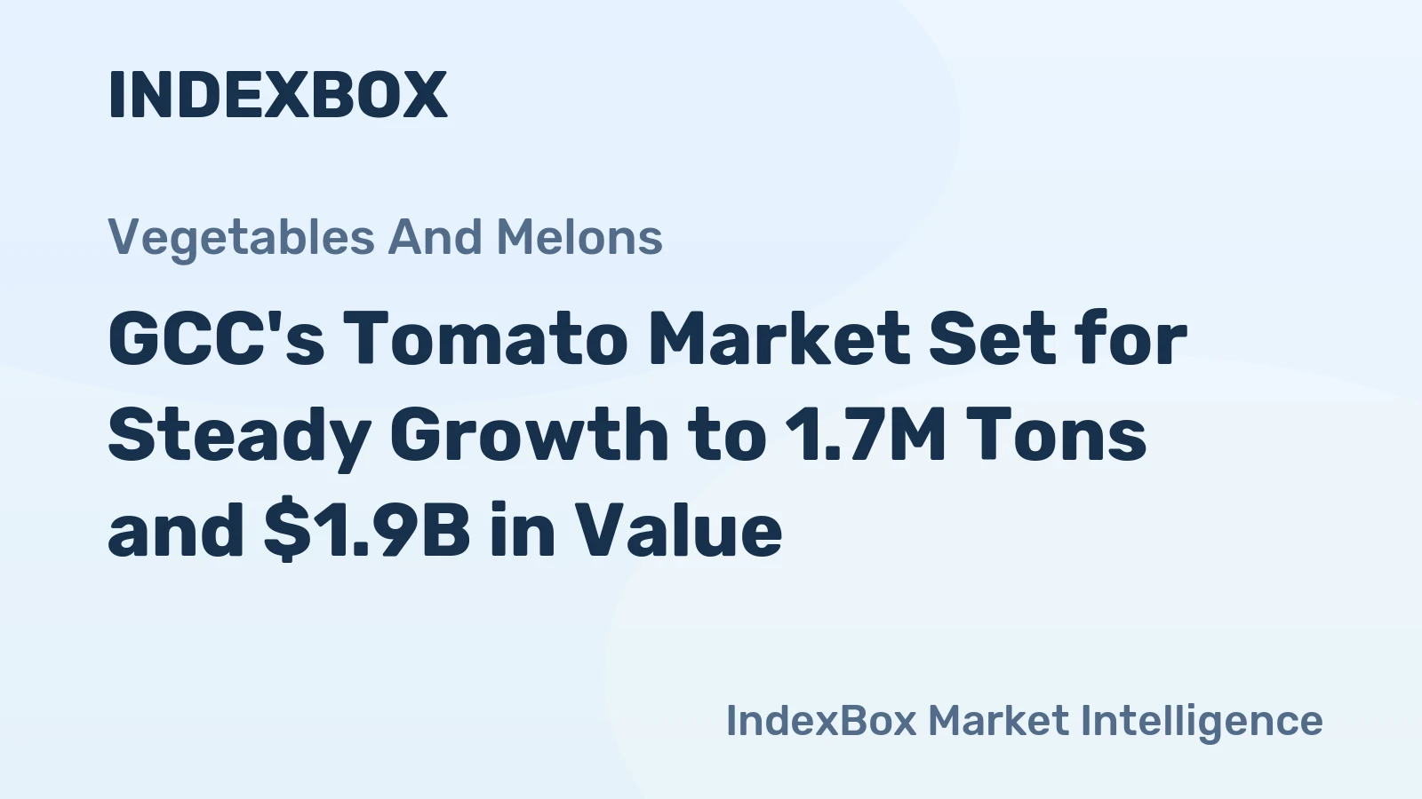 GCC's Tomato Market Set for Steady Growth to 1.7M Tons and $1.9B in Value