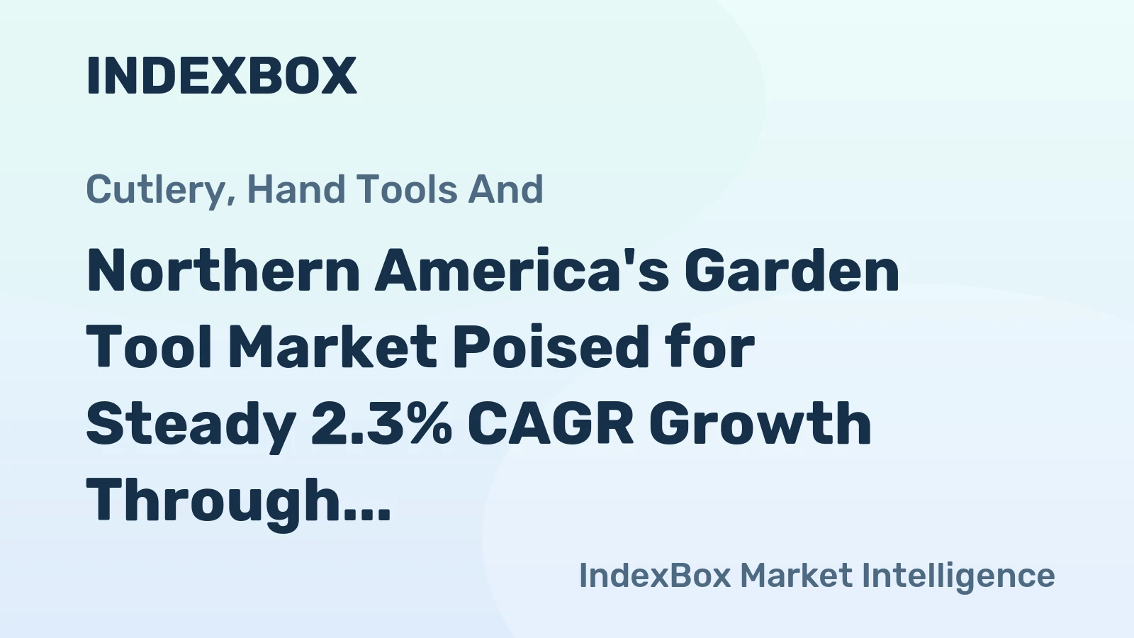 Northern America's Garden Tool Market Poised for Steady 2.3% CAGR Growth Through 2035