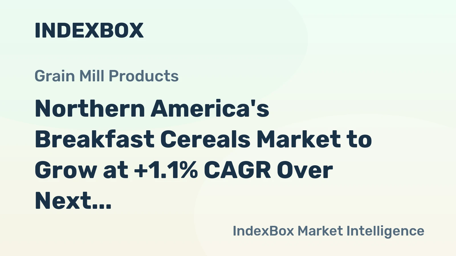 Northern America's Breakfast Cereals Market to Grow at +1.1% CAGR Over Next Decade, Reaching $14.6B by 2035