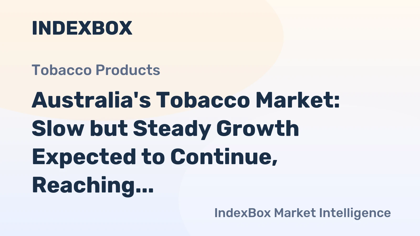 Australia's Tobacco Market: Slow but Steady Growth Expected to Continue, Reaching 42K tons and $499M by 2035