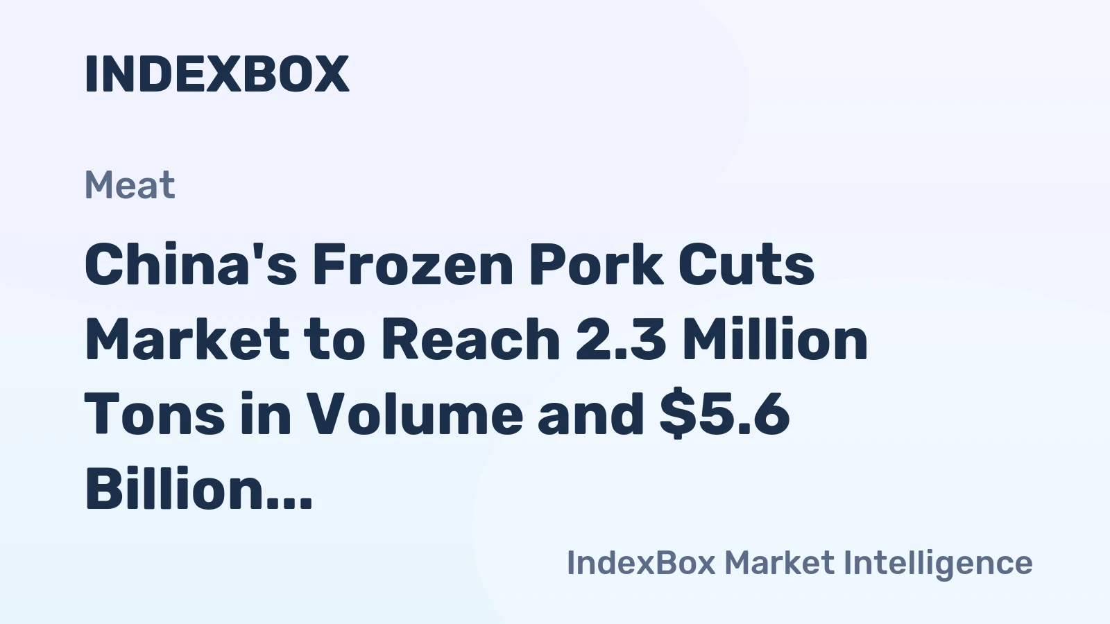 China's Frozen Pork Cuts Market to Reach 2.3 Million Tons in Volume and $5.6 Billion in Value by 2035