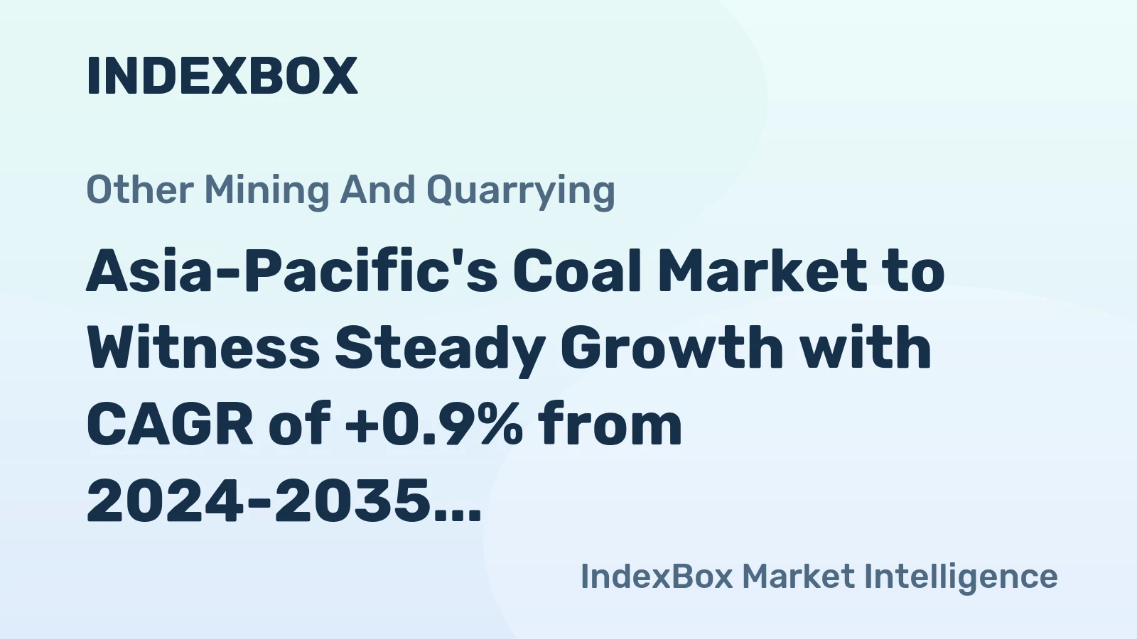 Asia-Pacific's Coal Market to Witness Steady Growth with CAGR of +0.9% from 2024-2035