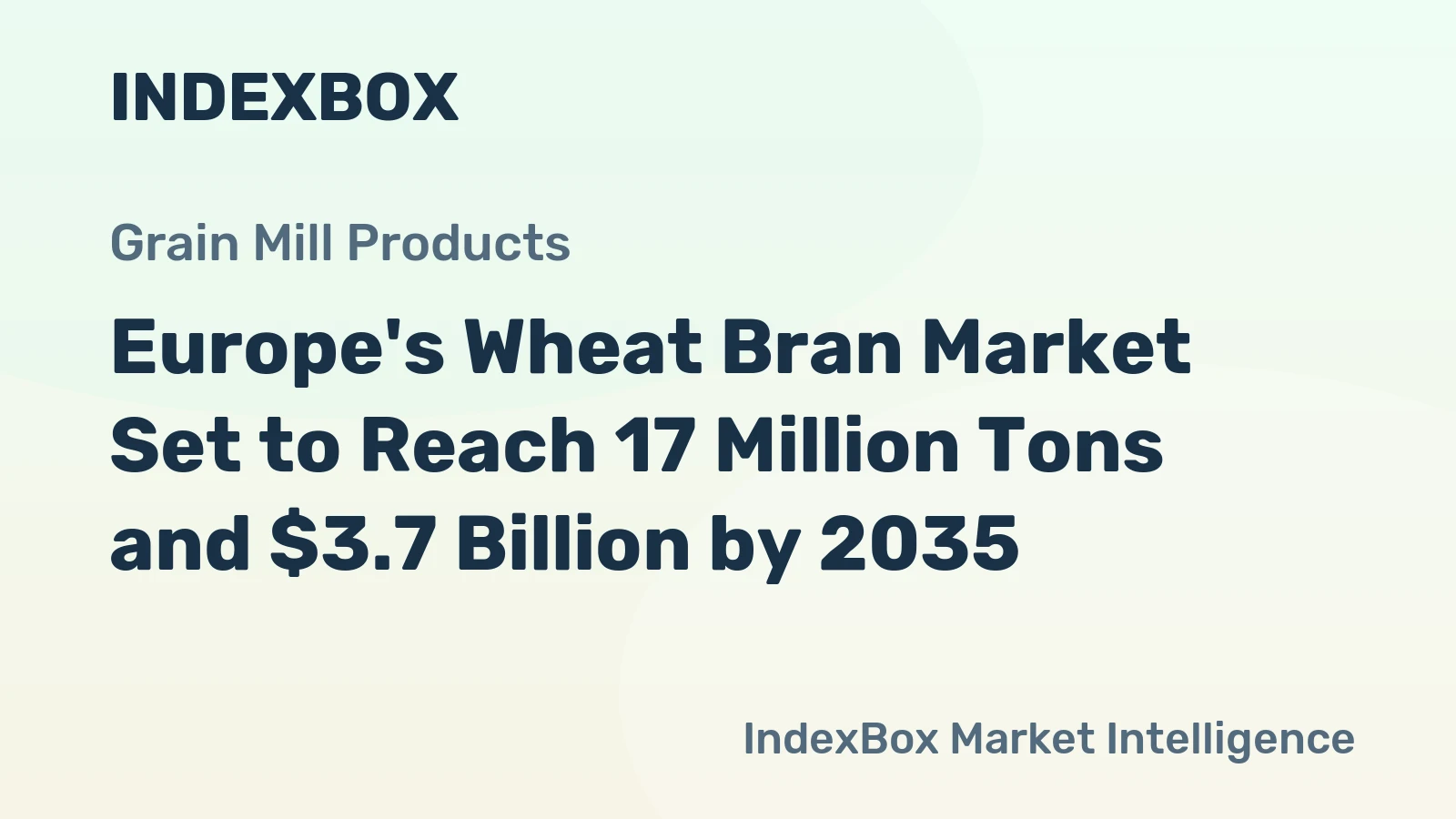 Europe's Wheat Bran Market Set to Reach 17 Million Tons and $3.7 Billion by 2035