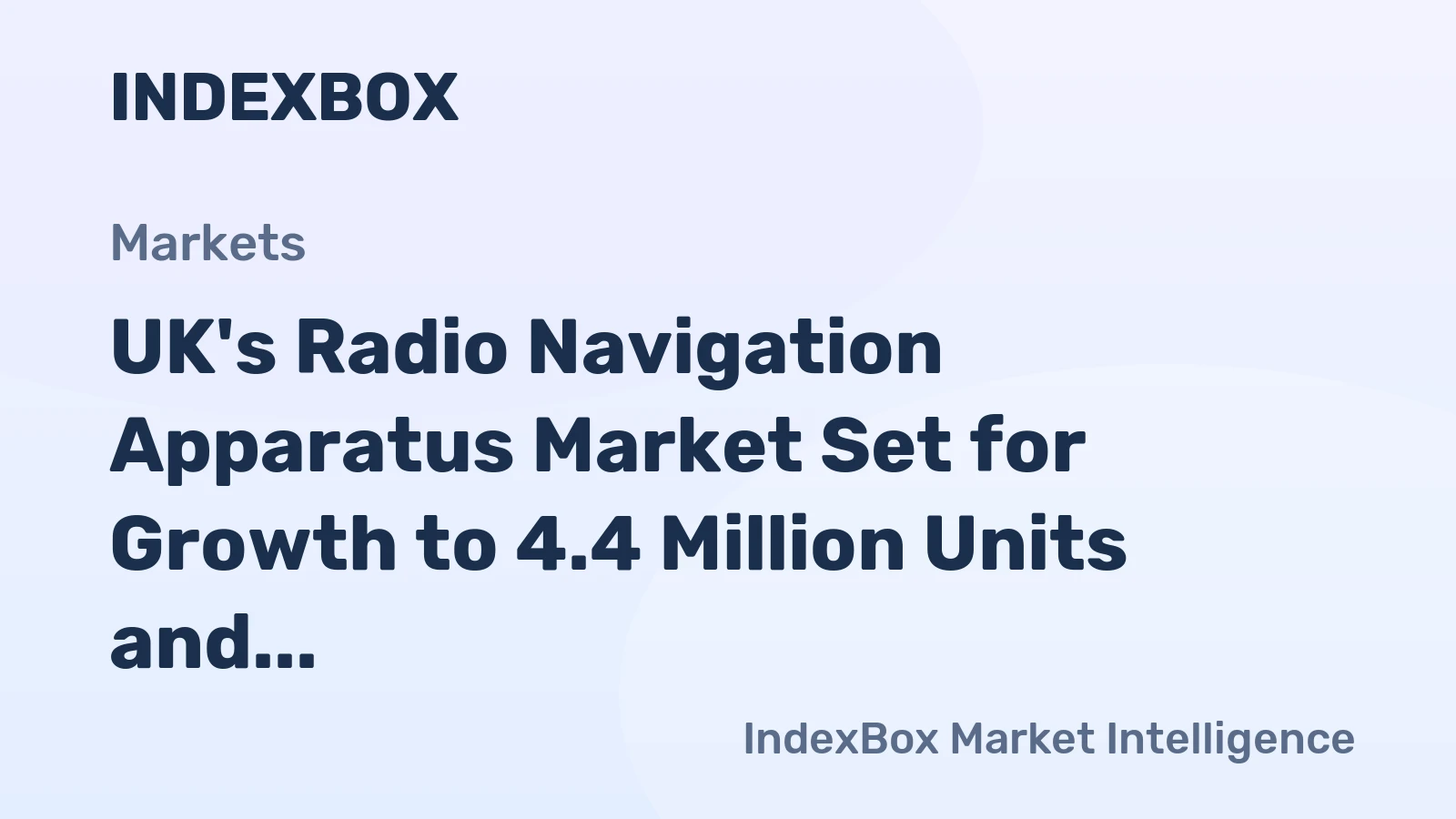 UK's Radio Navigation Apparatus Market Set for Growth to 4.4 Million Units and $364 Million Value