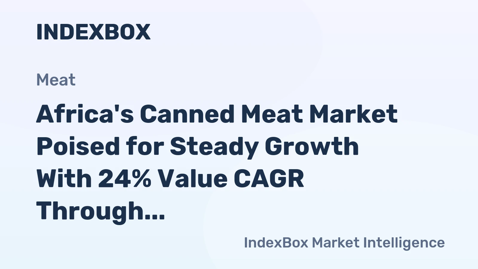 Africa's Canned Meat Market Poised for Steady Growth With 24% Value CAGR Through 2035