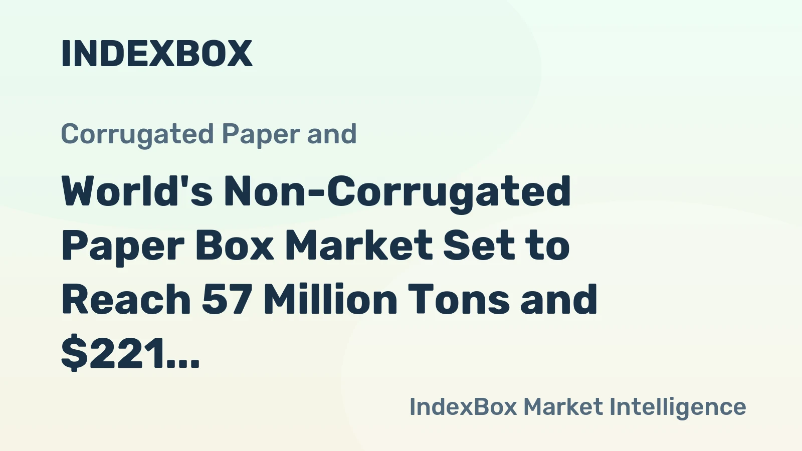World's Non-Corrugated Paper Box Market Set to Reach 57 Million Tons and $221 Billion by 2035