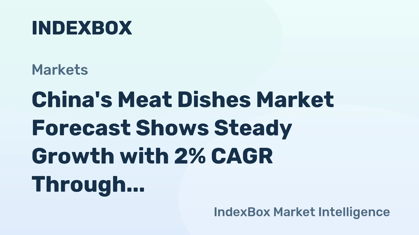 China's Meat Dishes Market Forecast Shows Steady Growth with 2% CAGR Through 2035