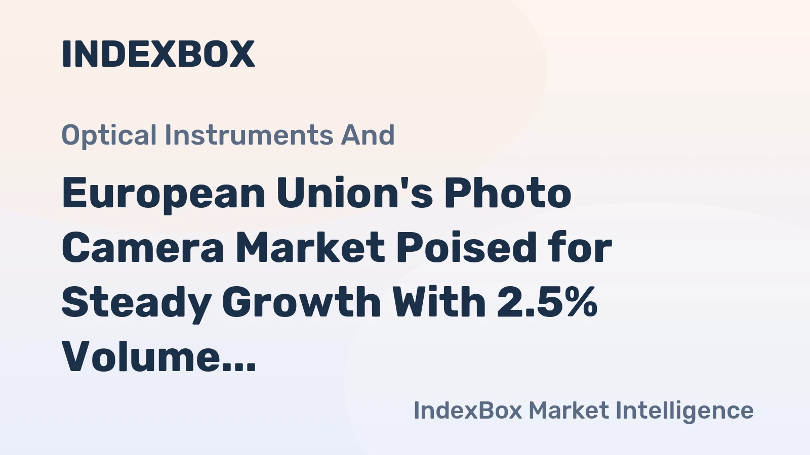 European Union's Photo Camera Market Poised for Steady Growth With 2.5% Volume CAGR Through 2035