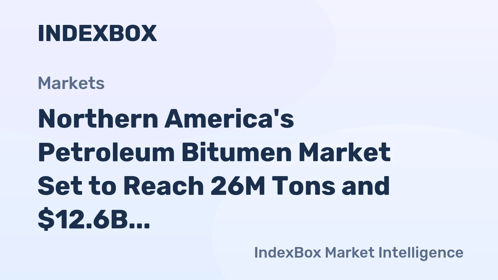 Northern America's Petroleum Bitumen Market Set to Reach 26M Tons and $12.6B by 2035