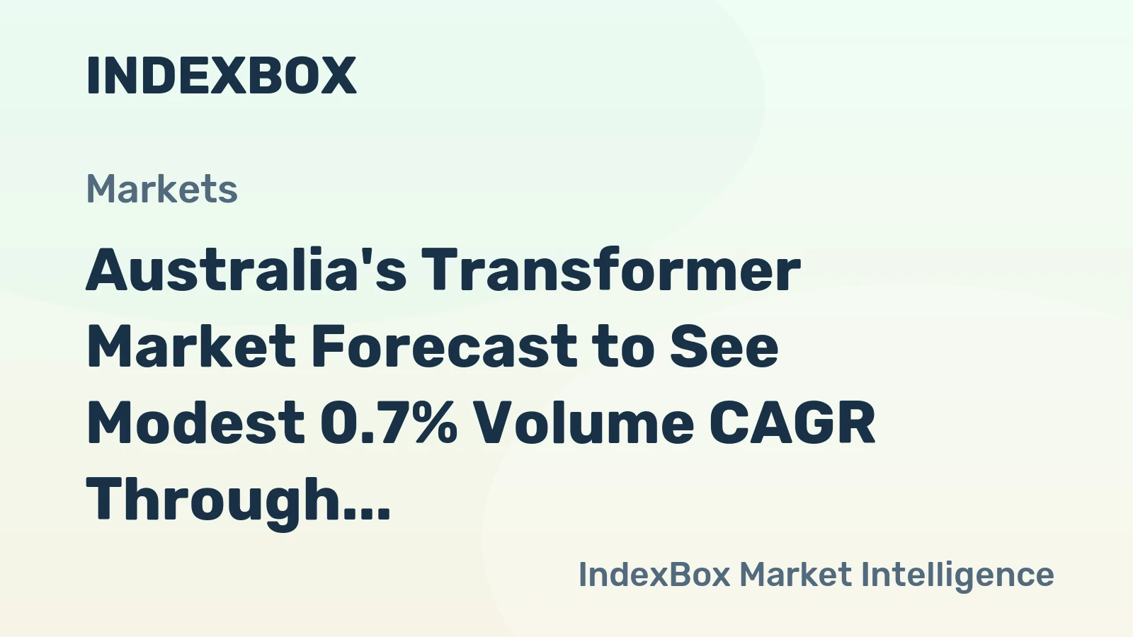 Australia's Transformer Market Forecast to See Modest 0.7% Volume CAGR Through 2035
