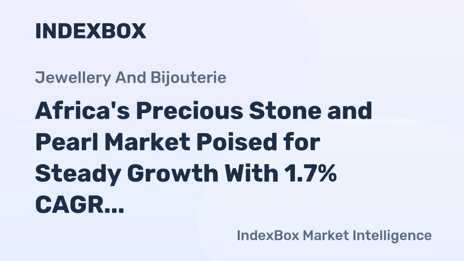 Africa's Precious Stone and Pearl Market Poised for Steady Growth With 1.7% CAGR Through 2035