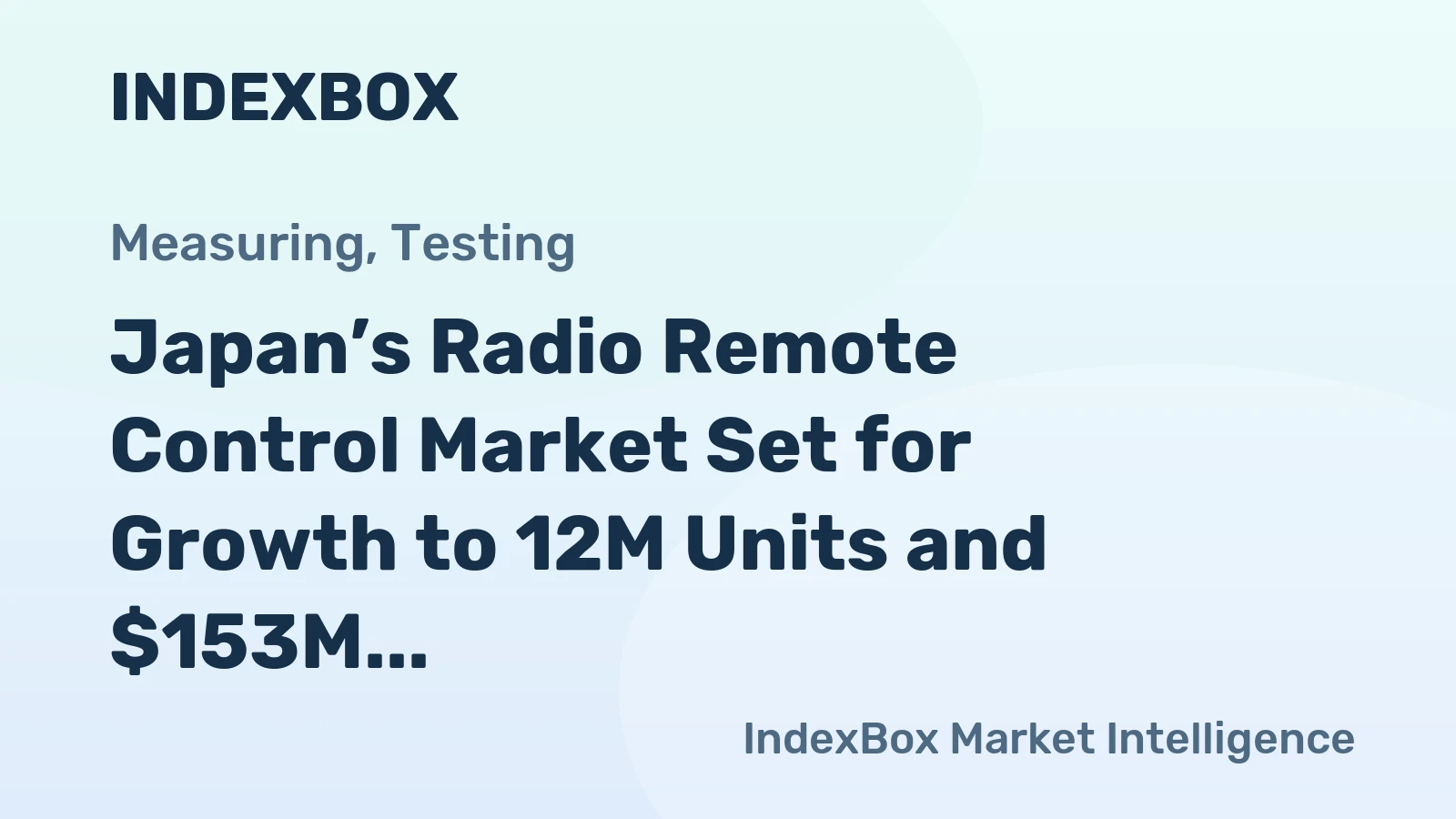 Japan’s Radio Remote Control Market Set for Growth to 12M Units and $153M Value