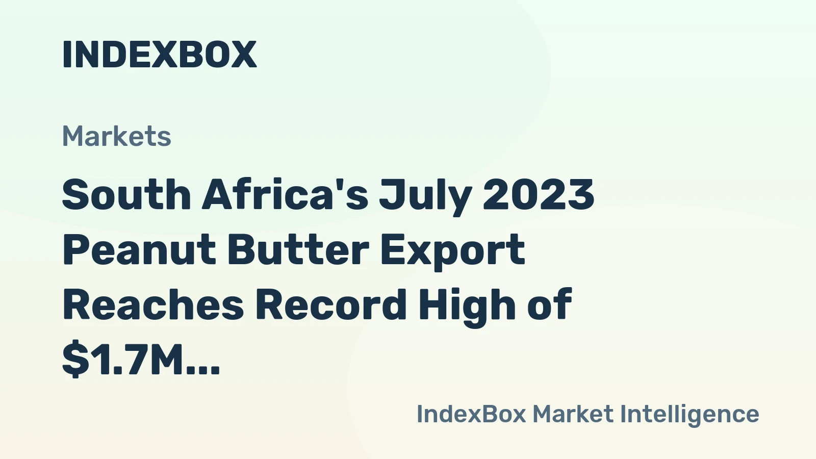 South Africa's July 2023 Peanut Butter Export Reaches Record High of $1.7M