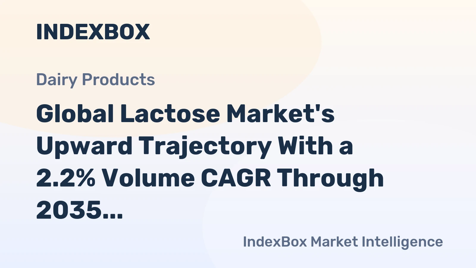 Global Lactose Market's Upward Trajectory With a 2.2% Volume CAGR Through 2035