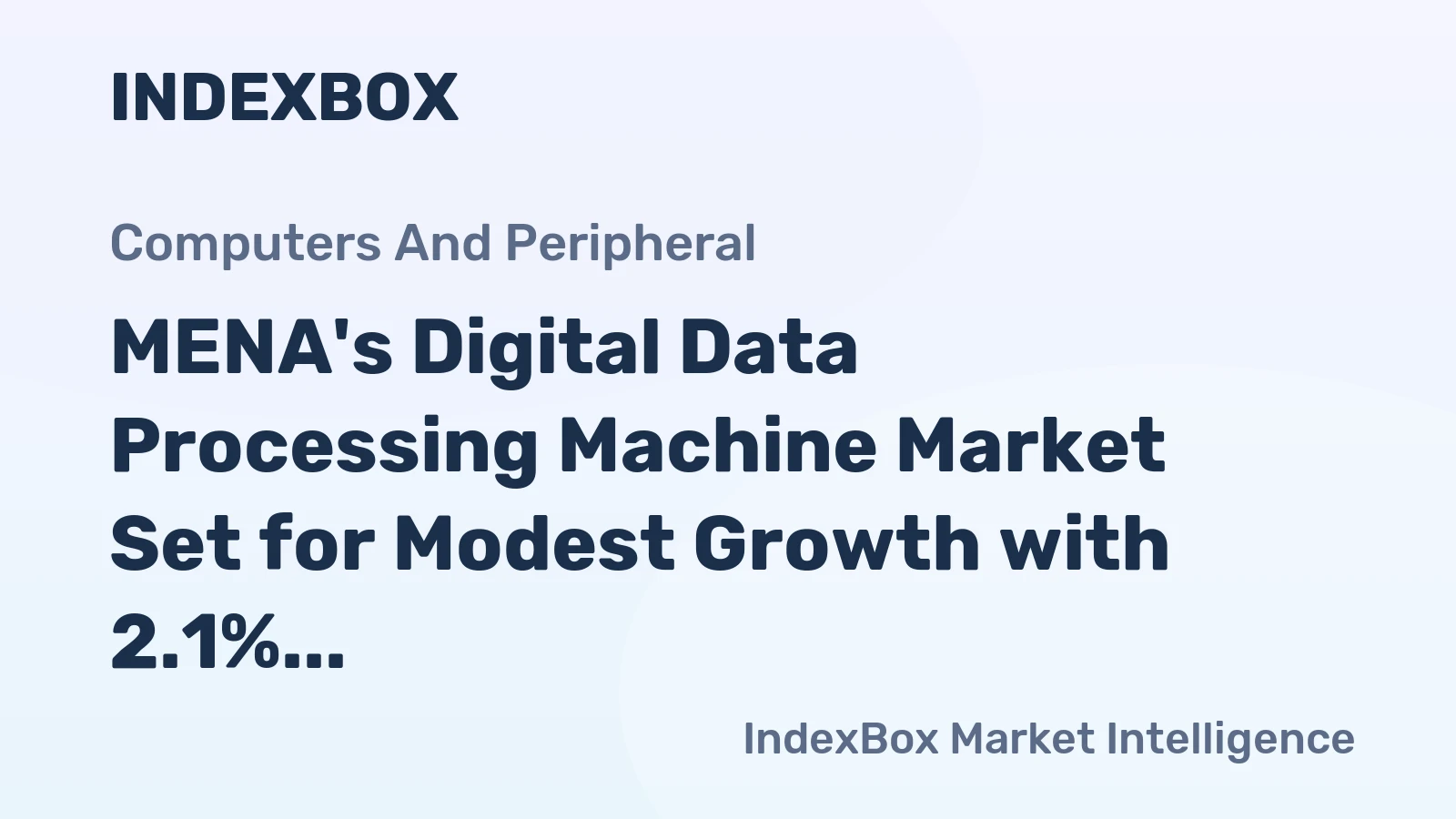 MENA's Digital Data Processing Machine Market Set for Modest Growth with 2.1% CAGR in Value