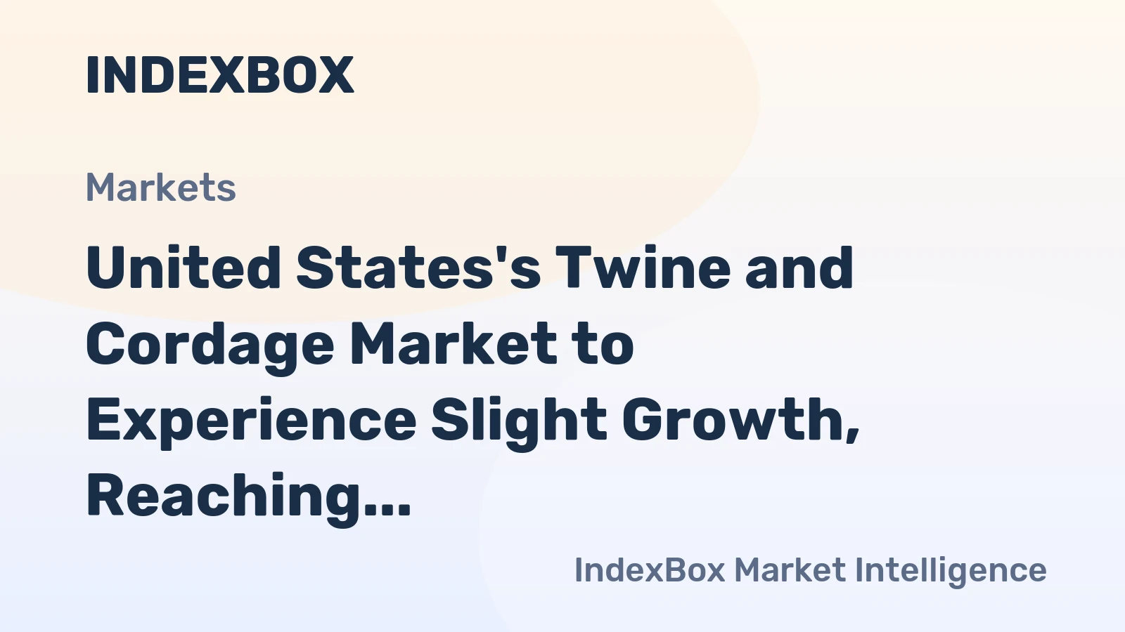 United States's Twine and Cordage Market to Experience Slight Growth, Reaching 215K tons and $1.9B Value by 2035