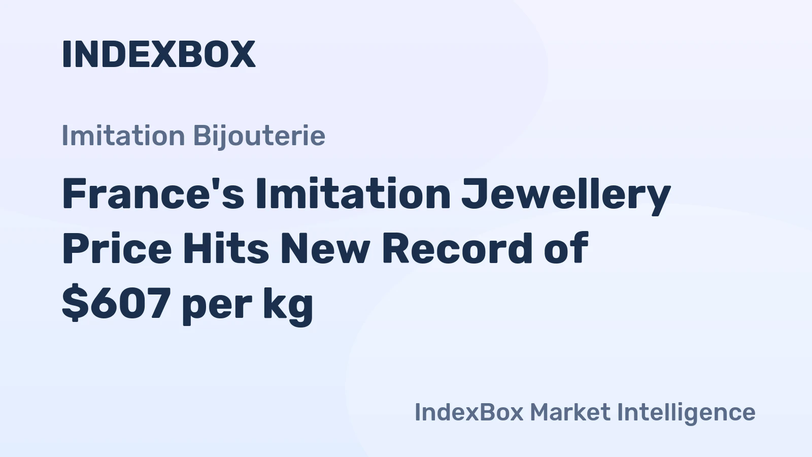 France's Imitation Jewellery Price Hits New Record of $607 per kg