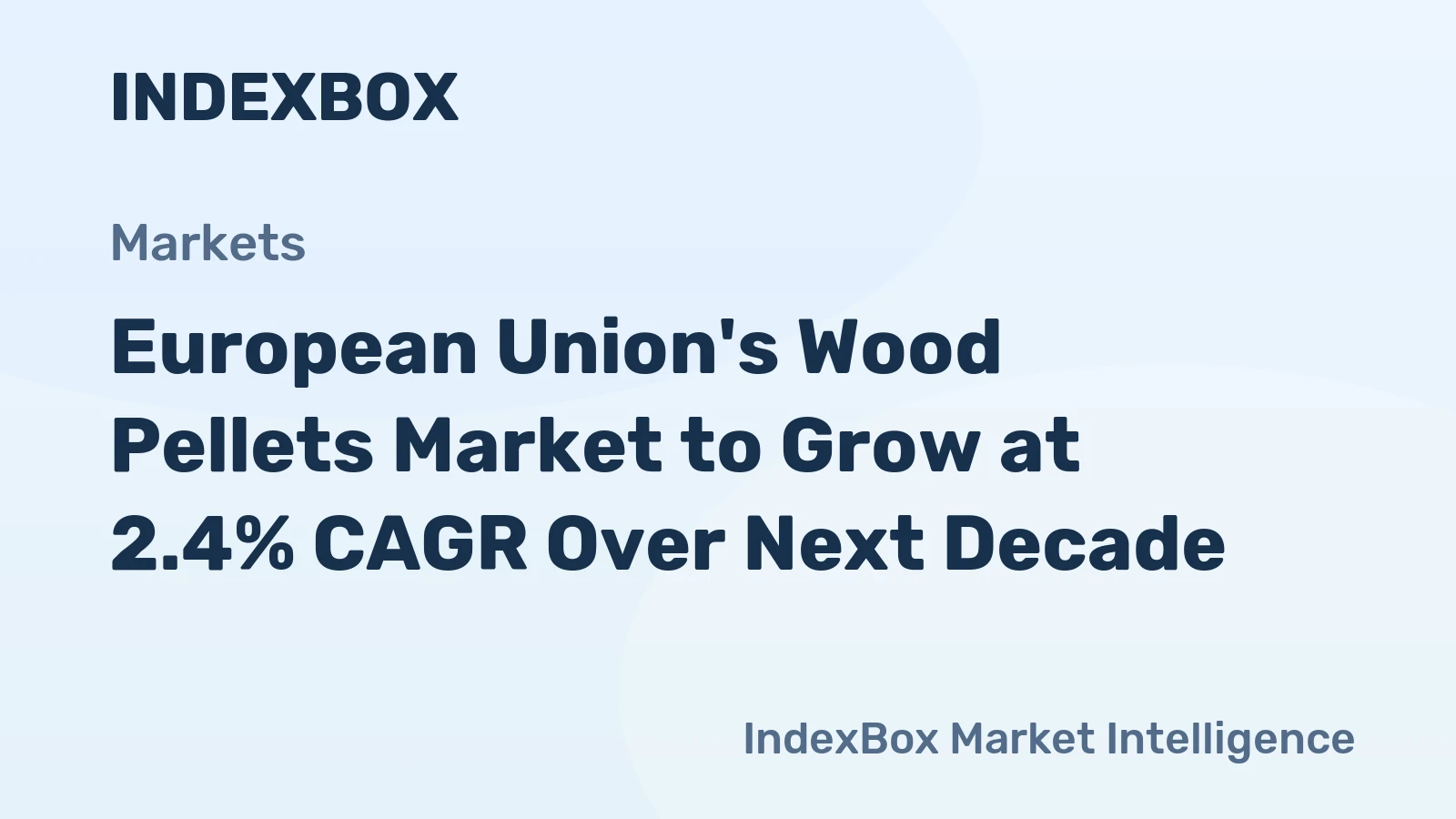 European Union's Wood Pellets Market to Grow at 2.4% CAGR Over Next Decade