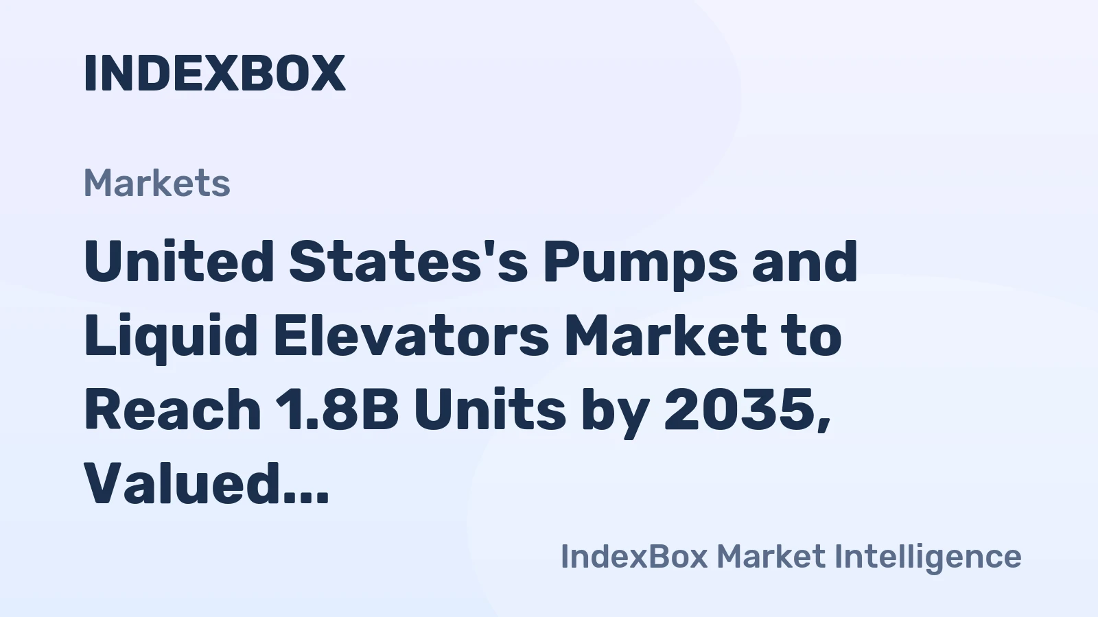 United States's Pumps and Liquid Elevators Market to Reach 1.8B Units by 2035, Valued at $20.9B
