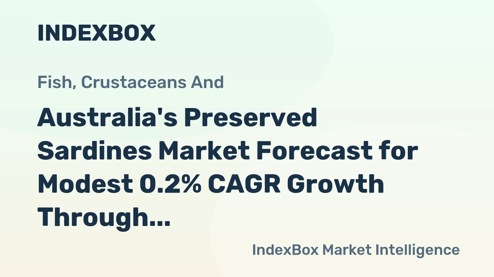Australia's Preserved Sardines Market Forecast for Modest 0.2% CAGR Growth Through 2035