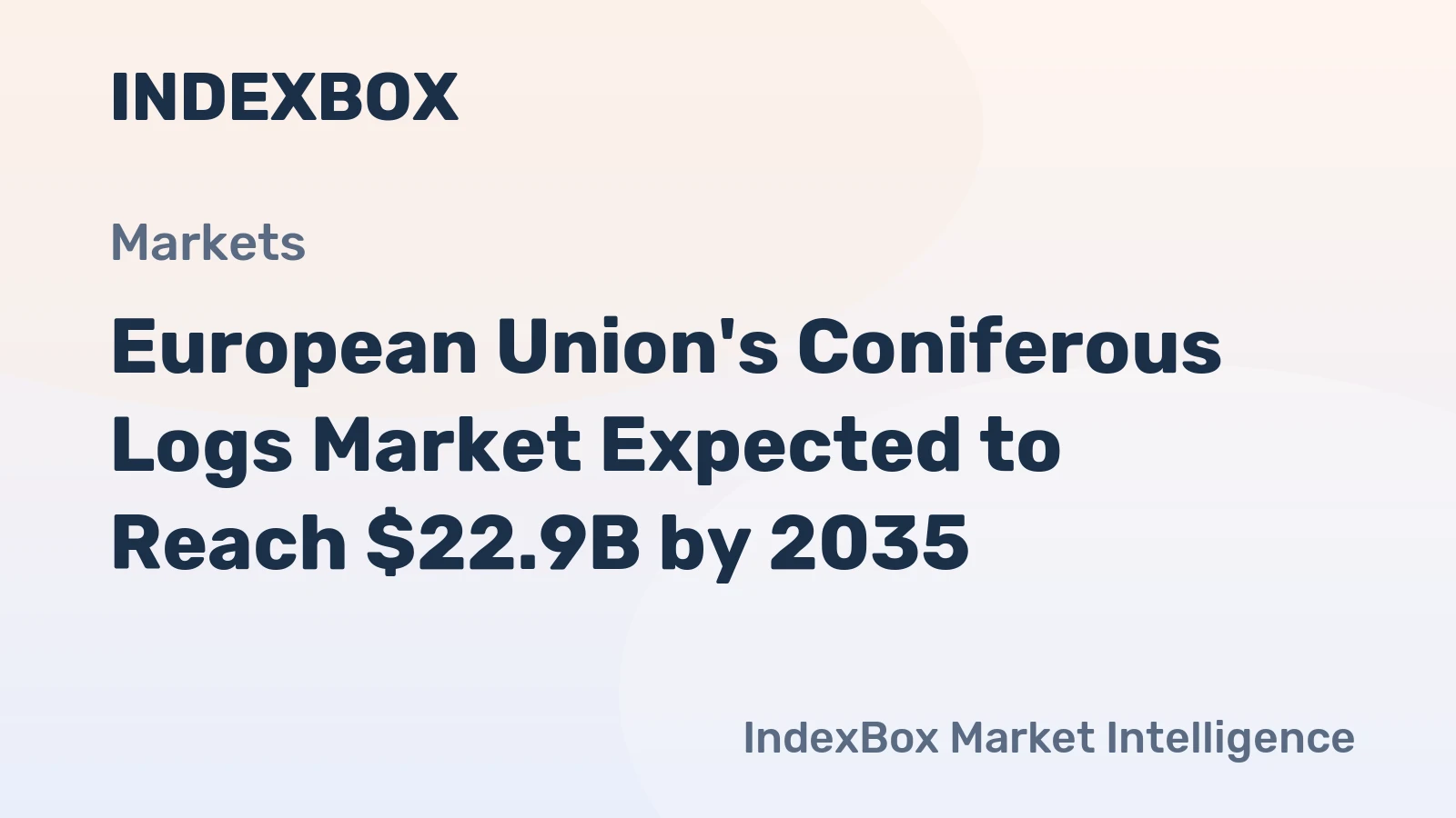 European Union's Coniferous Logs Market Expected to Reach $22.9B by 2035
