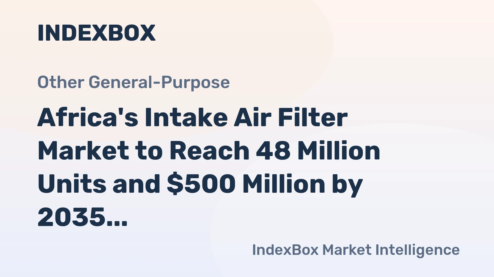 Africa's Intake Air Filter Market to Reach 48 Million Units and $500 Million by 2035