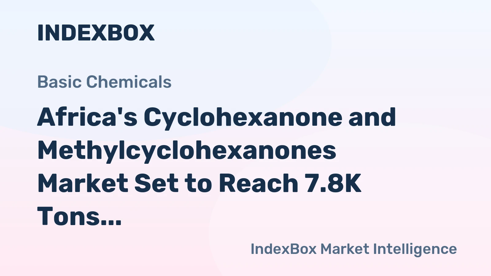 Africa's Cyclohexanone and Methylcyclohexanones Market Set to Reach 7.8K Tons and $16M by 2035