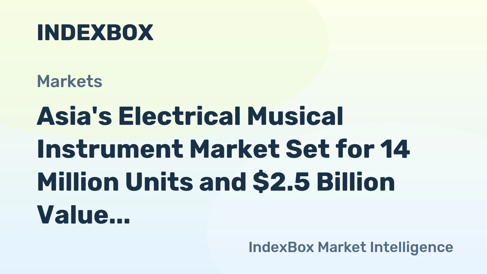 Asia's Electrical Musical Instrument Market Set for 14 Million Units and $2.5 Billion Value by 2035