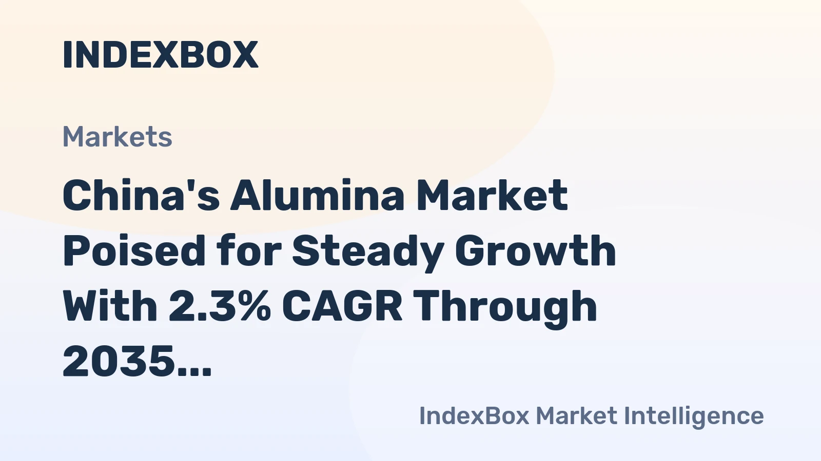China's Alumina Market Poised for Steady Growth With 2.3% CAGR Through 2035