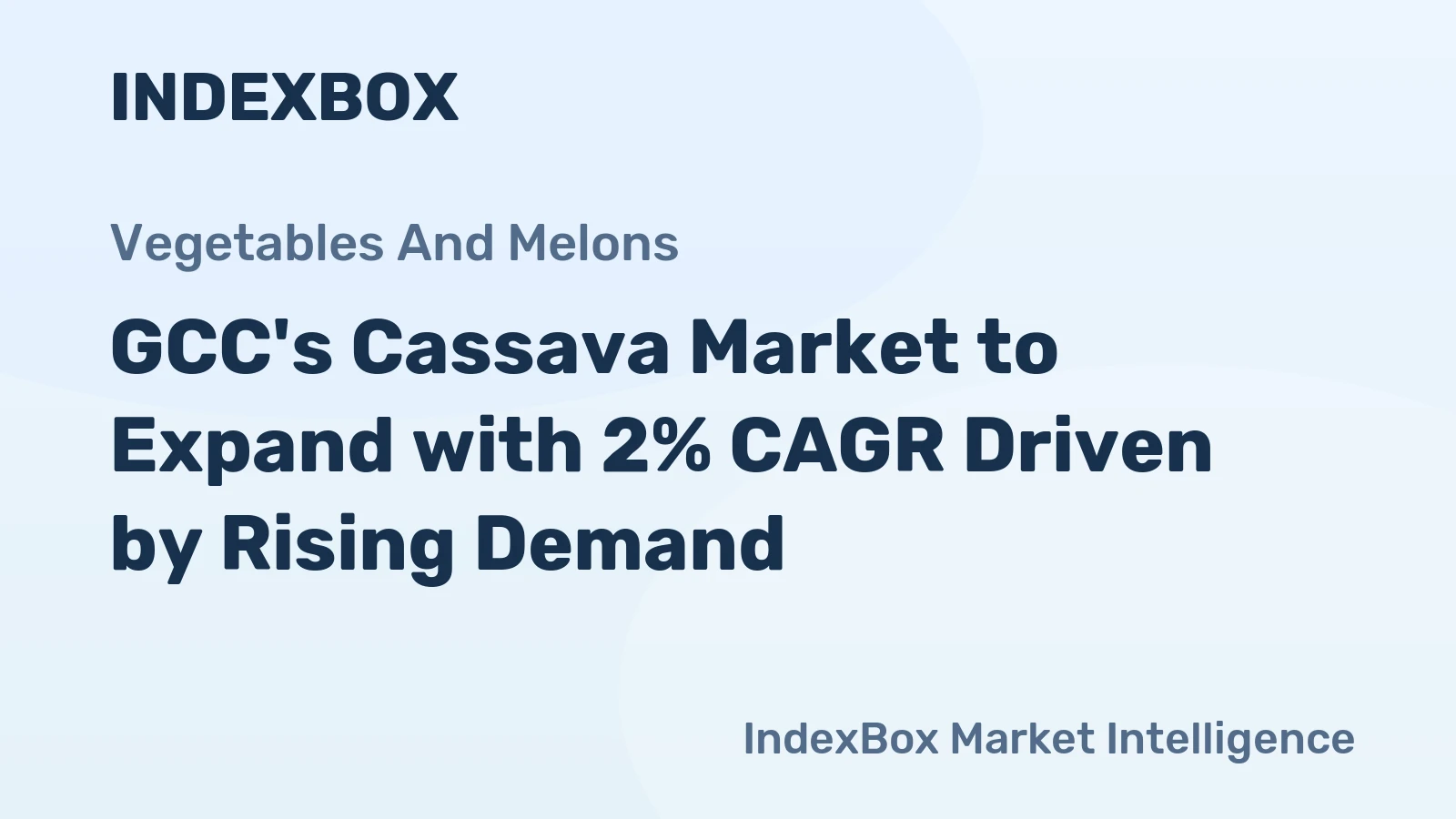 GCC's Cassava Market to Expand with 2% CAGR Driven by Rising Demand
