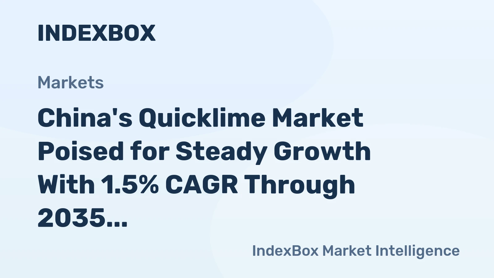 China's Quicklime Market Poised for Steady Growth With 1.5% CAGR Through 2035