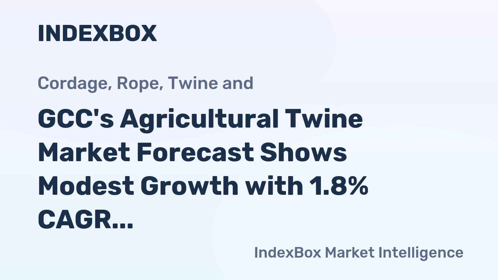 GCC's Agricultural Twine Market Forecast Shows Modest Growth with 1.8% CAGR in Value Through 2035