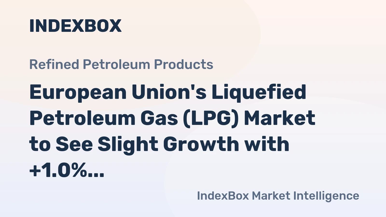 European Union's Liquefied Petroleum Gas (LPG) Market to See Slight Growth with +1.0% CAGR from 2024-2035