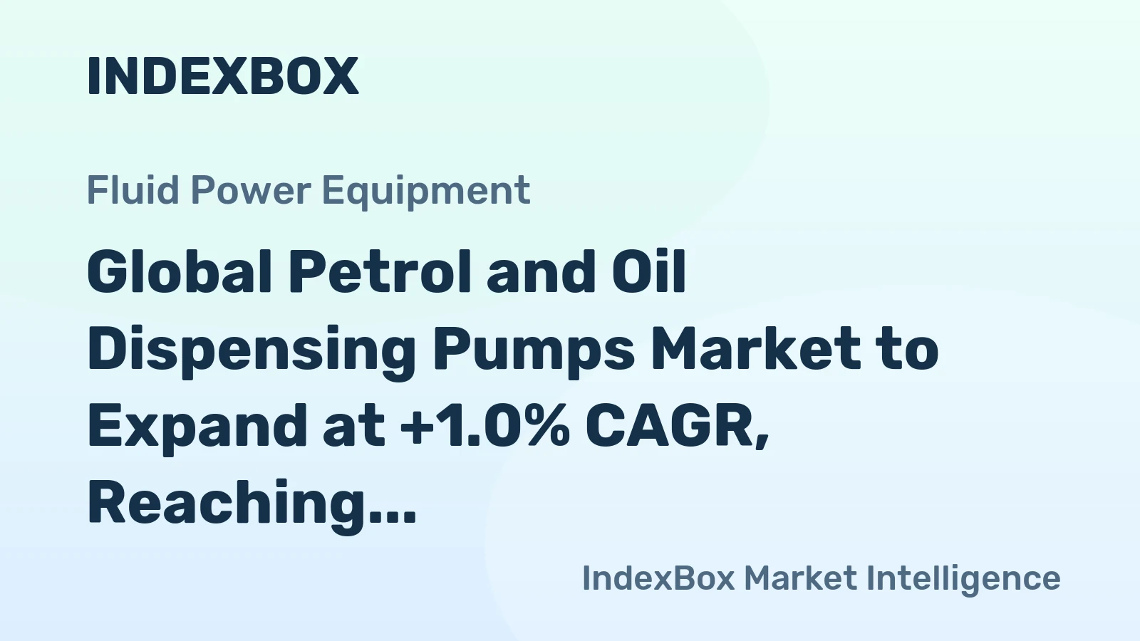 Global Petrol and Oil Dispensing Pumps Market to Expand at +1.0% CAGR, Reaching 9.2M Units by 2035