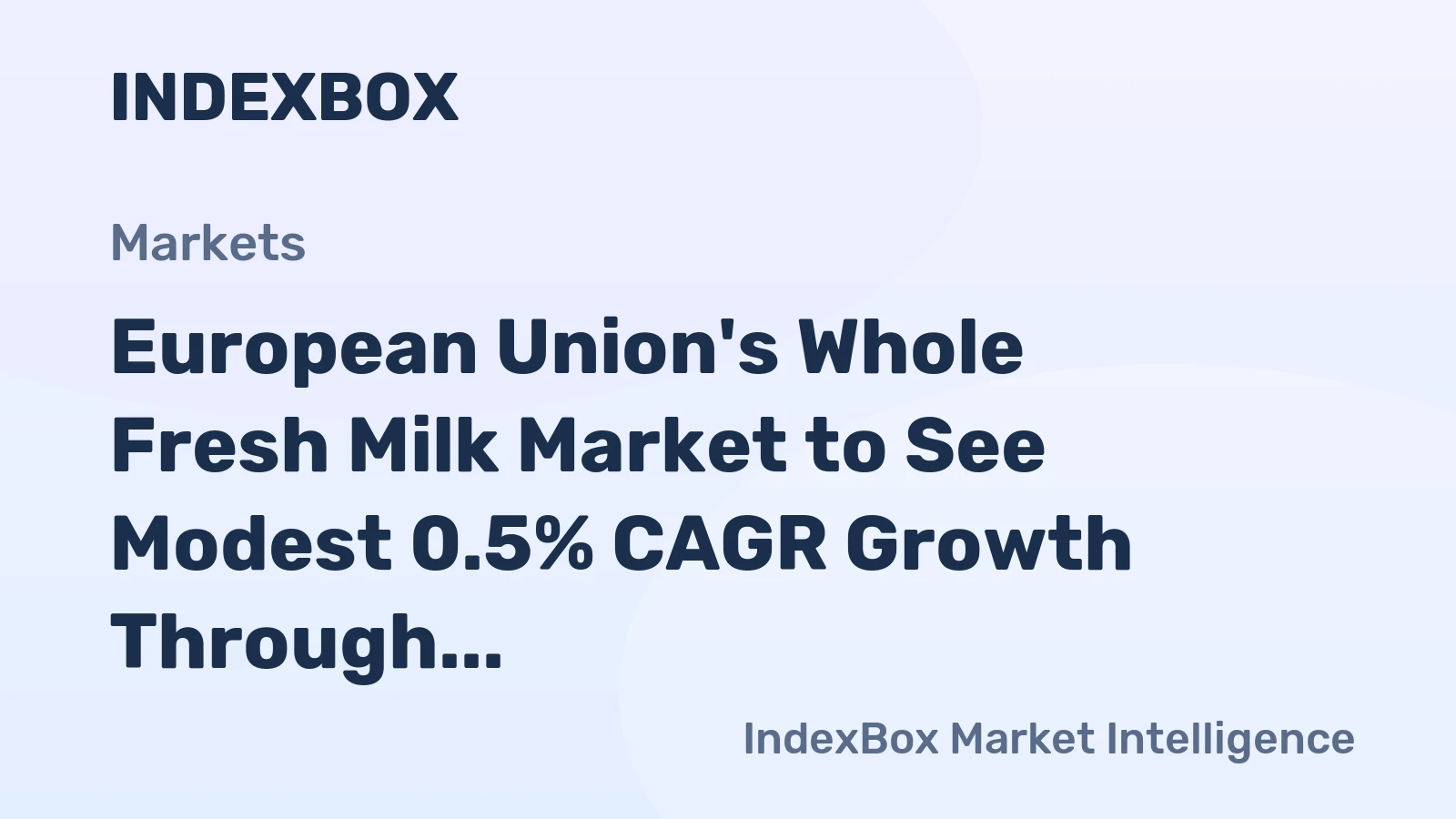 European Union's Whole Fresh Milk Market to See Modest 0.5% CAGR Growth Through 2035