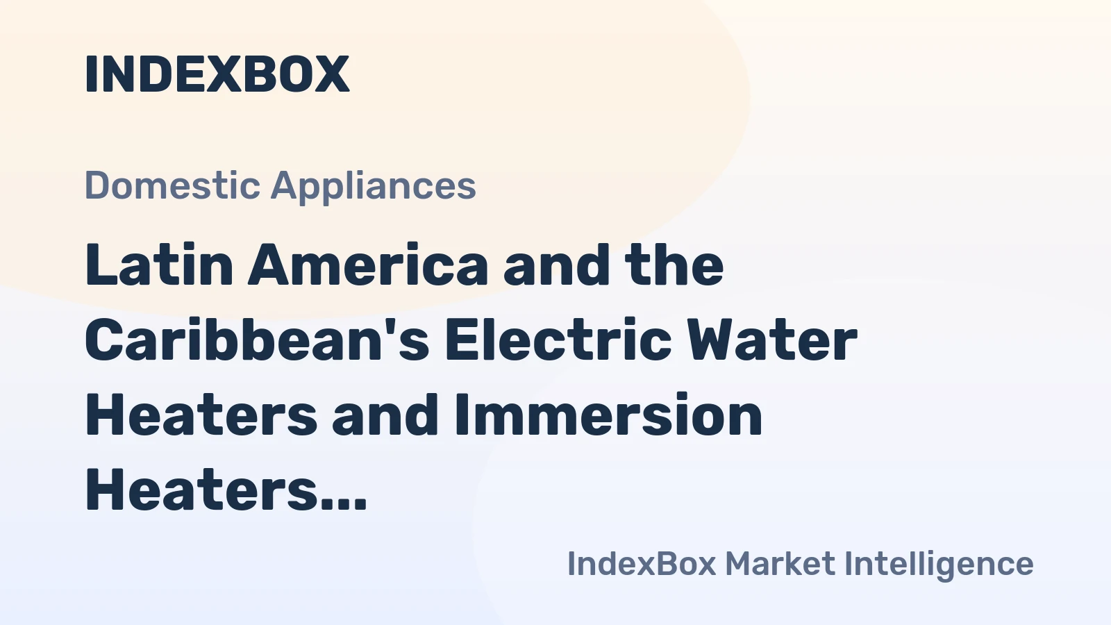 Latin America and the Caribbean's Electric Water Heaters and Immersion Heaters Market to Grow at a CAGR of +2.1% Through 2035