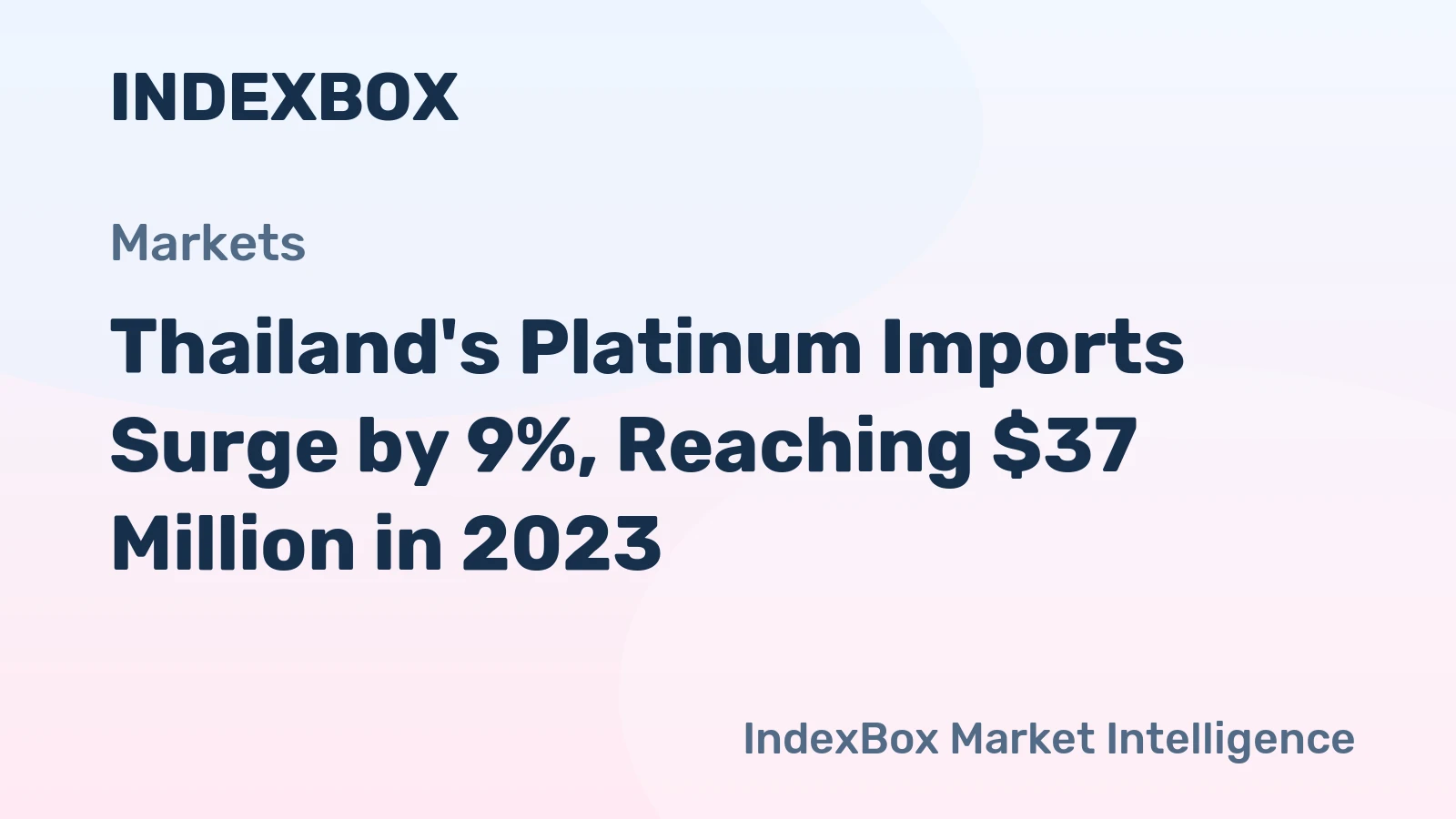 Thailand's Platinum Imports Surge by 9%, Reaching $37 Million in 2023