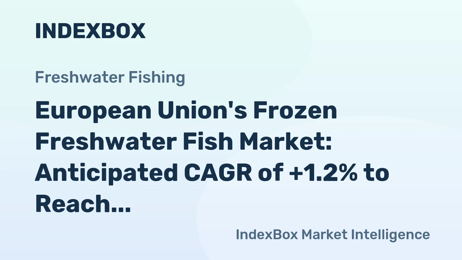 European Union's Frozen Freshwater Fish Market: Anticipated CAGR of +1.2% to Reach 268K Tons by 2035, Value to Hit $1.1B