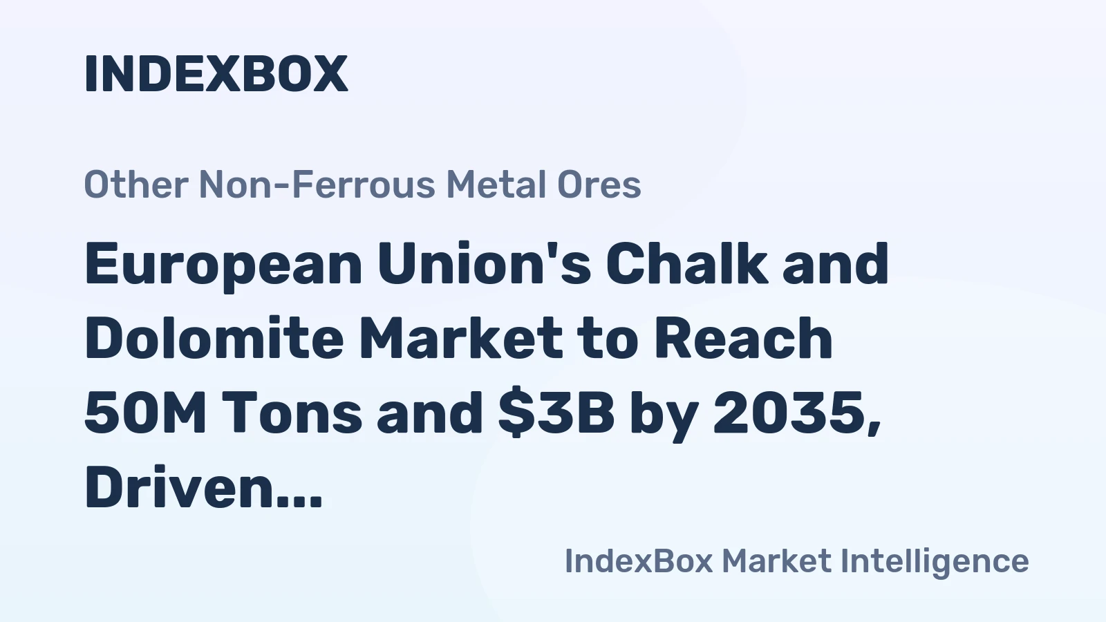 European Union's Chalk and Dolomite Market to Reach 50M Tons and $3B by 2035, Driven by Increasing Demand
