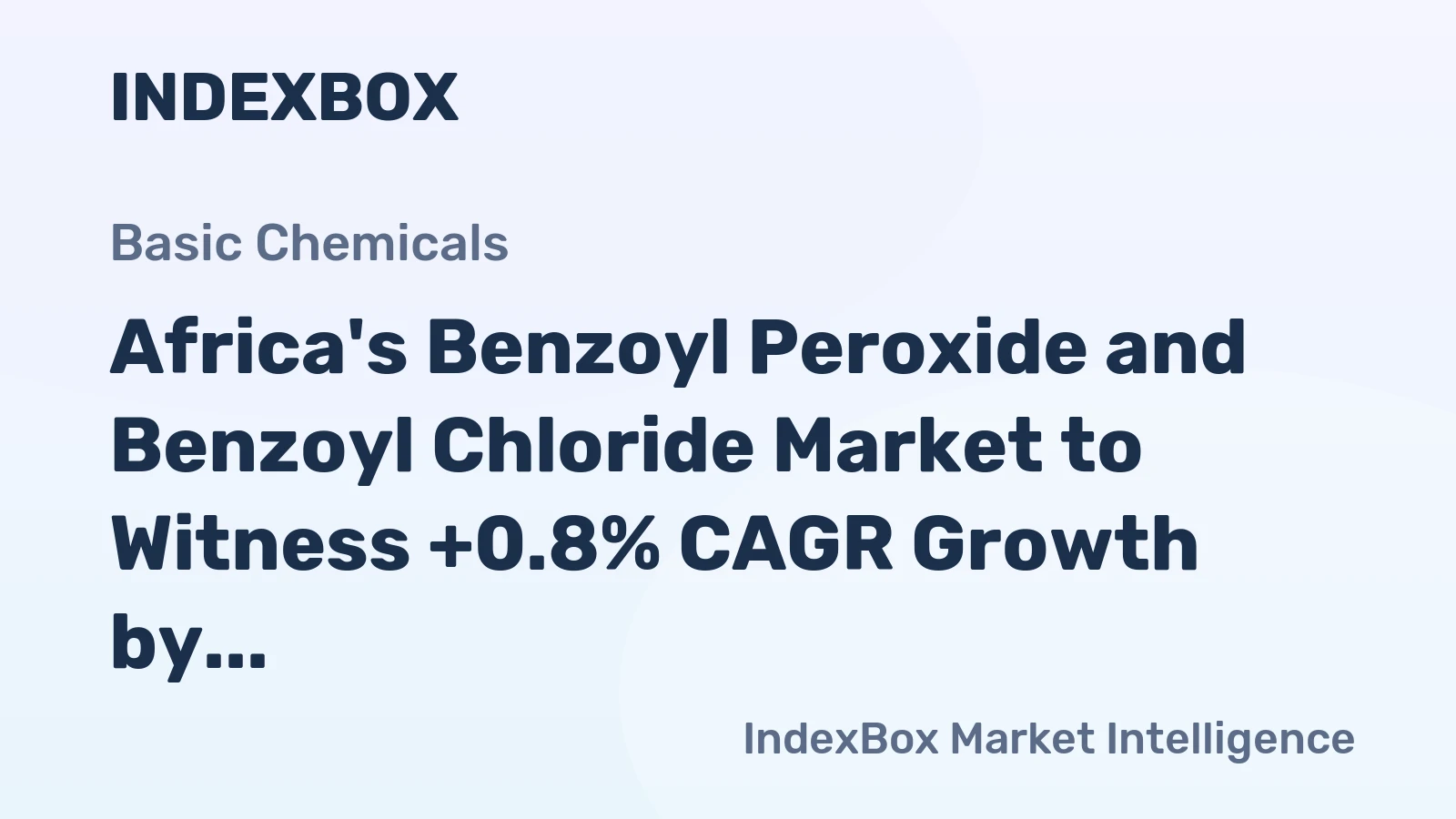 Africa's Benzoyl Peroxide and Benzoyl Chloride Market to Witness +0.8% CAGR Growth by 2035
