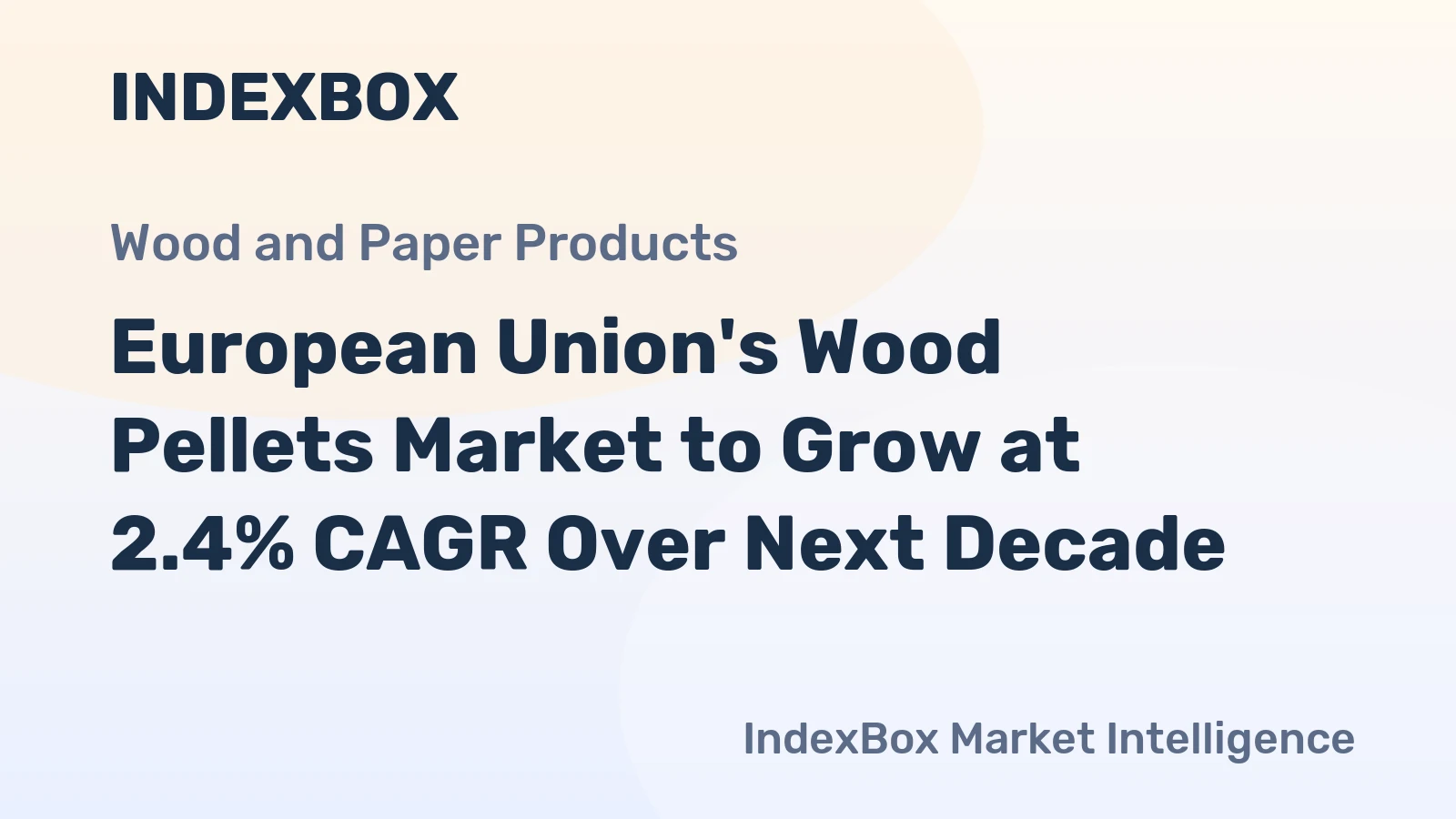 European Union's Wood Pellets Market to Grow at 2.4% CAGR Over Next Decade