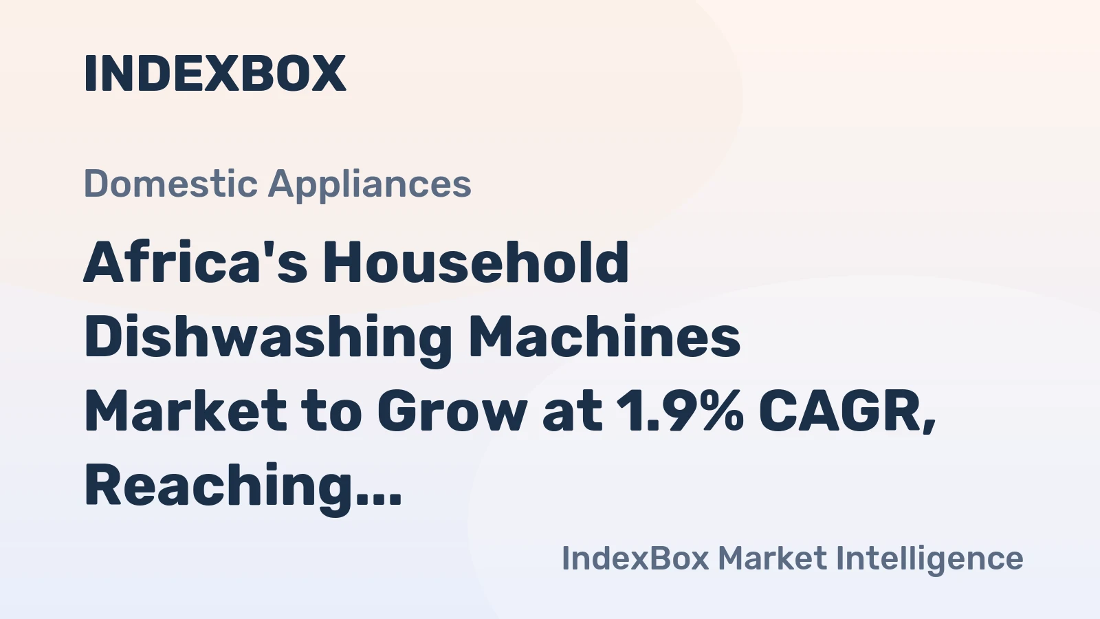 Africa's Household Dishwashing Machines Market to Grow at 1.9% CAGR, Reaching 4.9M Units by 2035