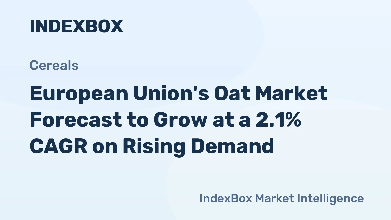 European Union's Oat Market Forecast to Grow at a 2.1% CAGR on Rising Demand