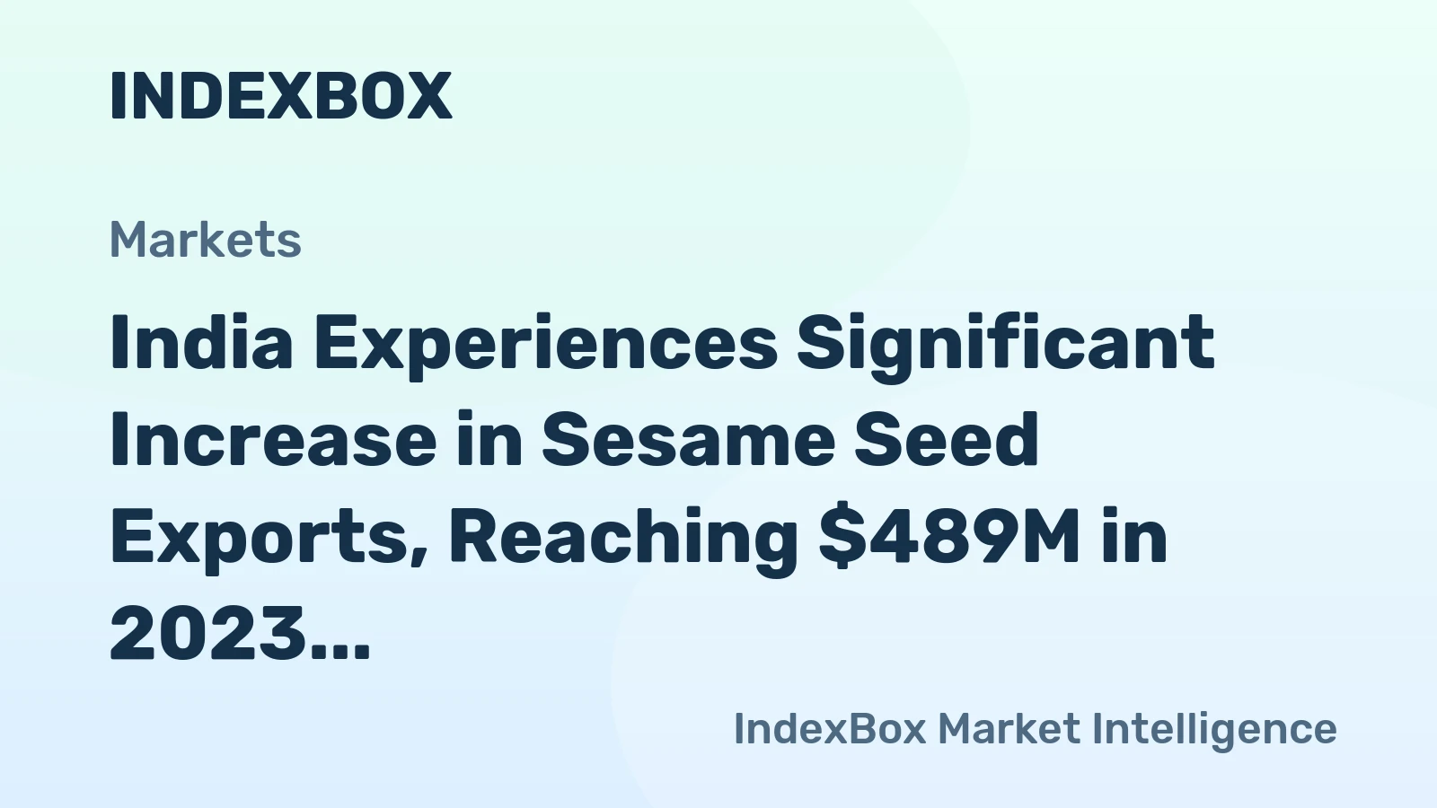India Experiences Significant Increase in Sesame Seed Exports, Reaching $489M in 2023