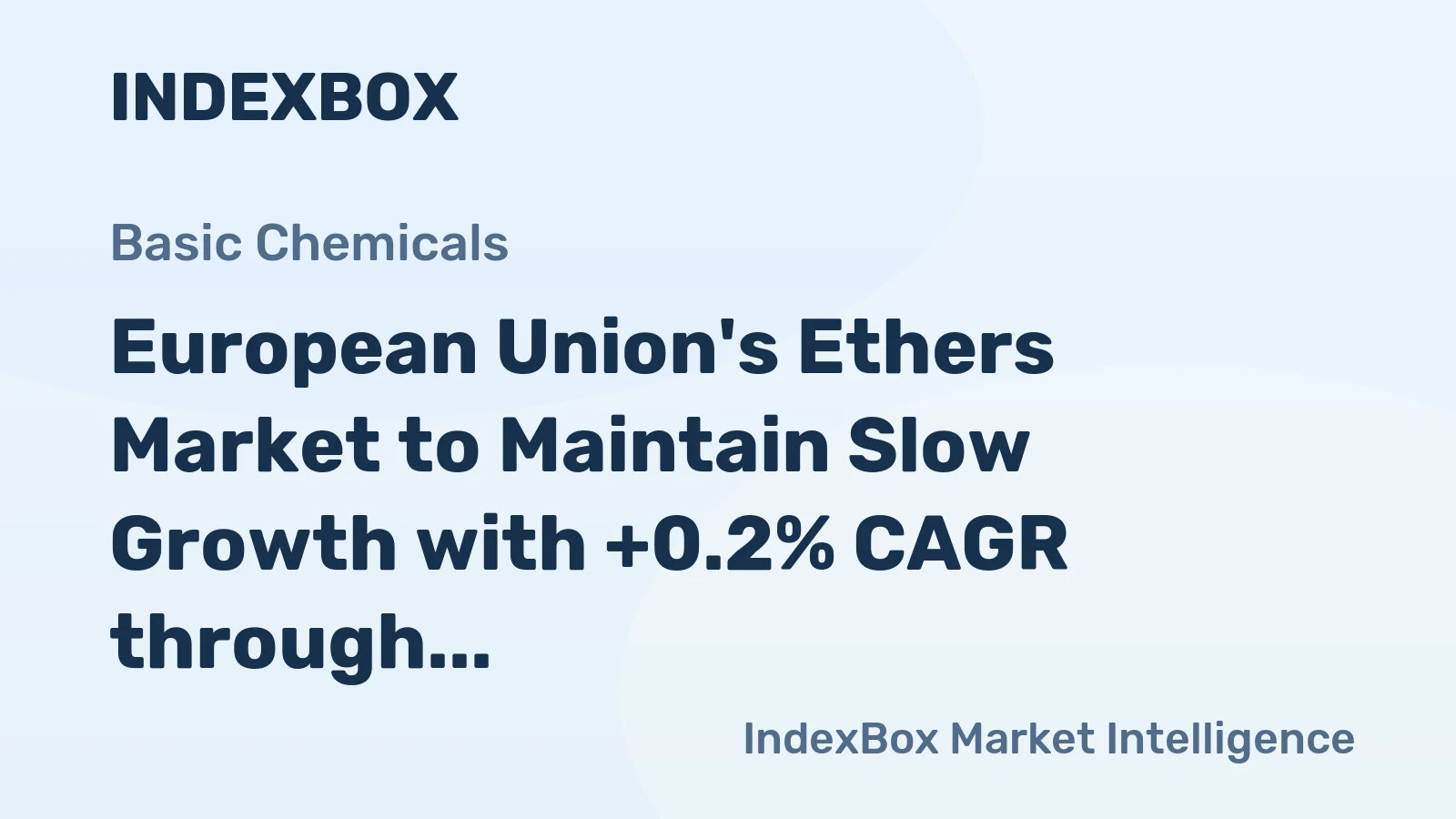European Union's Ethers Market to Maintain Slow Growth with +0.2% CAGR through 2035