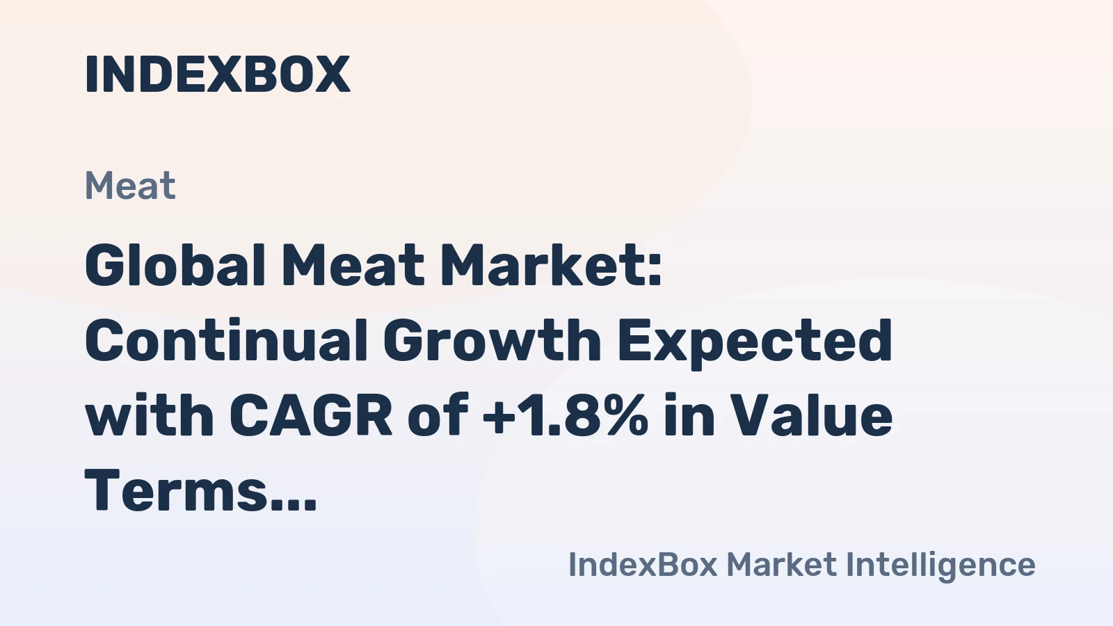 Global Meat Market: Continual Growth Expected with CAGR of +1.8% in Value Terms