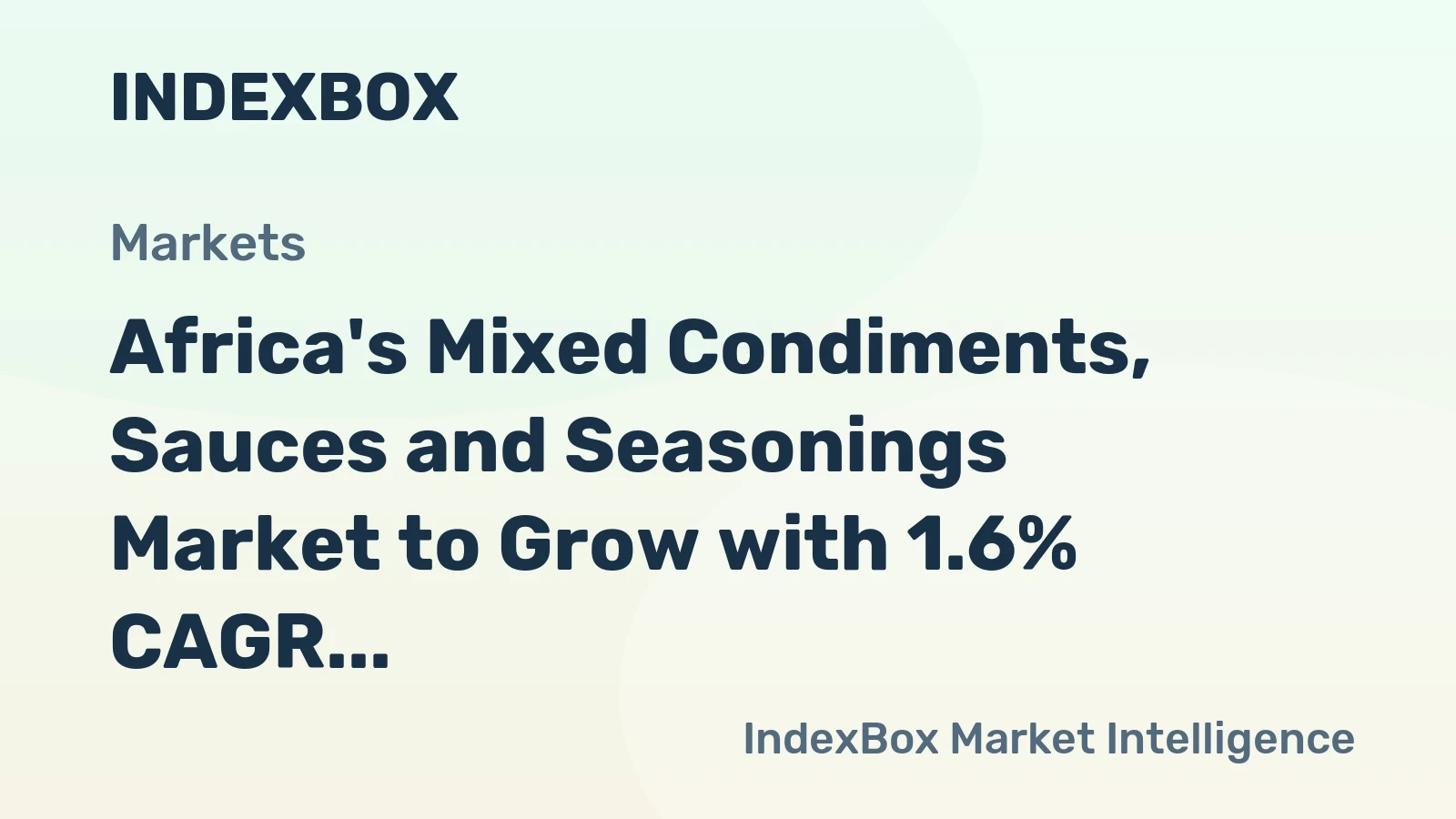 Africa's Mixed Condiments, Sauces and Seasonings Market to Grow with 1.6% CAGR, Reaching $15.6B by 2035