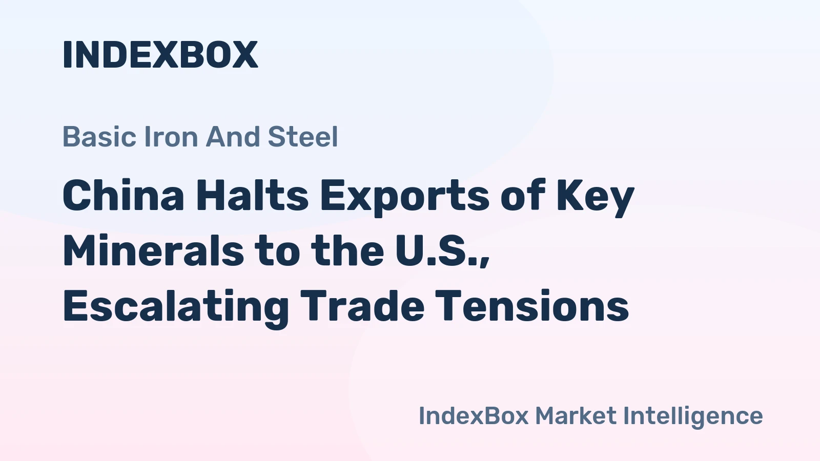 China Halts Exports of Key Minerals to the U.S., Escalating Trade Tensions