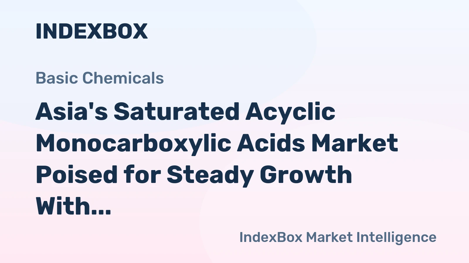 Asia's Saturated Acyclic Monocarboxylic Acids Market Poised for Steady Growth With a +1.5% CAGR in Value Through 2035